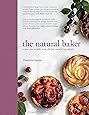 The Natural Baker: A new way to bake using the best natural ingredients ...