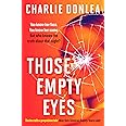 Those Empty Eyes: An absolutely unputdownable crime thriller (International edition): Charlie ...