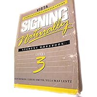 Signing Naturally: Level 3 (Vista American Sign Languagel): Mikos, Ken ...
