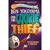 Ben Yokoyama and the Cookie of Doom (Cookie Chronicles): Swanson ...