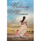 Westering Women: A Novel: Dallas, Sandra: 9781250239662: Amazon.com: Books