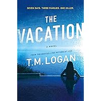 The Vacation: A Novel: Logan, T. M.: 9781250270771: Amazon.com: Books
