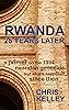 Rwanda: 25 Years Later: A primer on the 1994 Rwandan Genocide and what ...