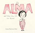 Alma and How She Got Her Name: Juana Martinez-Neal: 9780763693558 ...