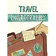 Travel Listography: Exploring the World in Lists (Trave Diary, Travel ...
