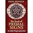 Amazon.com: The Book of Primal Signs: The High Magic of Symbols ...