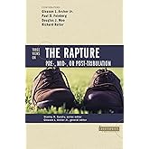 Three Views on the Rapture: Pretribulation, Prewrath, or ...