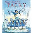Three Cheers for Tacky (Tacky the Penguin): Helen Lester, Lynn ...