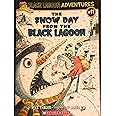 The Snow Day from the Black Lagoon (Black Lagoon Adventures, No. 11 ...