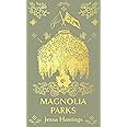 Magnolia Parks. Deluxe Special Edition: Jessa Hastings: 9781398725003: Amazon.com: Books