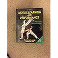 Amazon.com: Motor Learning and Performance: From Principles to ...