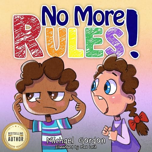 No More Rules: Kids Books About Following Rules, Children Ages 3-8 ...
