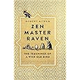 Amazon.com: Zen Master Raven: The Teachings of a Wise Old Bird ...