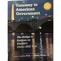 Gateway To American Government The Bridge To Success On Florida Civics ...