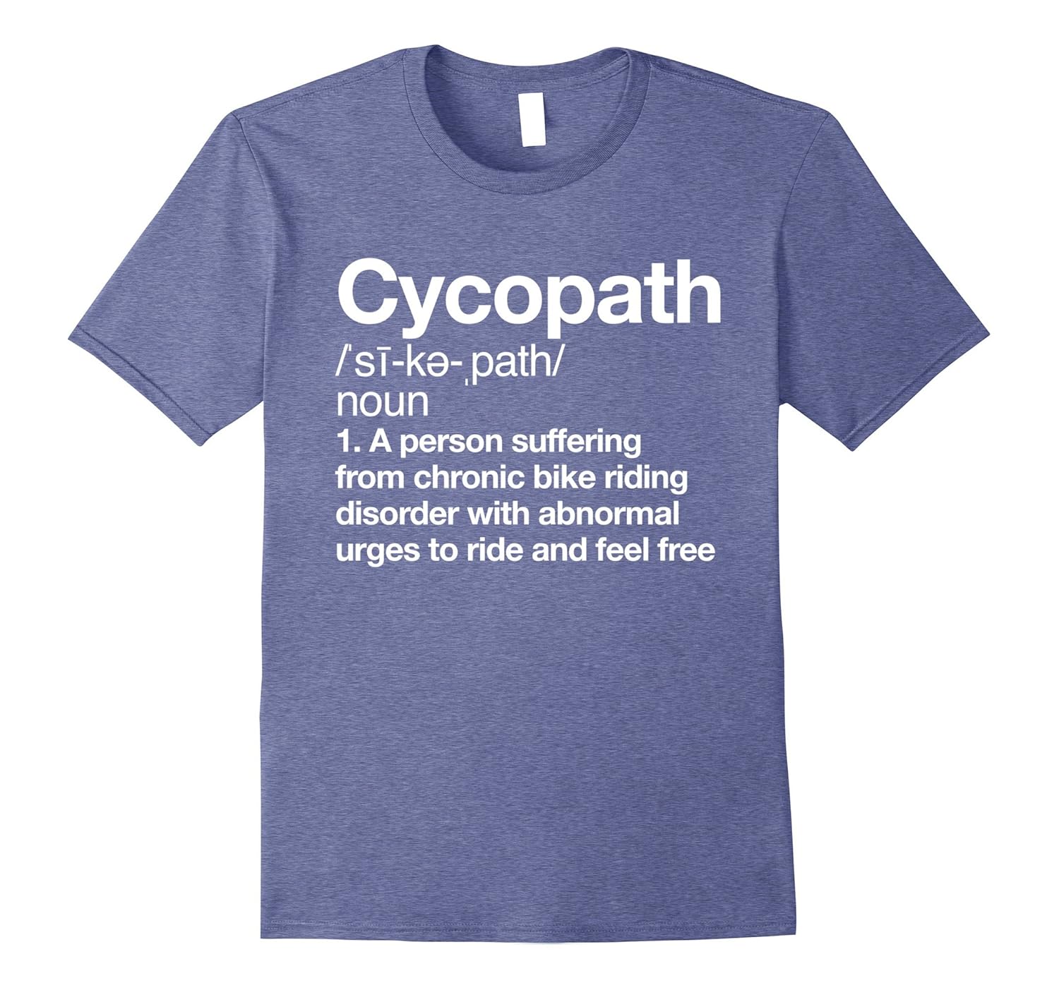 Cycopath Funny Cycling Definition T-shirt Crazy Bike Tee-BN – Banazatee