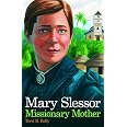 Mary Slessor: Missionary Mother: Kelly, Terri B: 9781606826300: Amazon ...