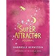 Super Attractor Journal: Bernstein, Gabrielle, Ezra, Micaela ...