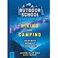 Outdoor School: Hiking and Camping: The Definitive Interactive Nature ...