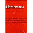 Elementaria: First Acquaintance with Orff-Schulwerk: Keetman, Gunild ...