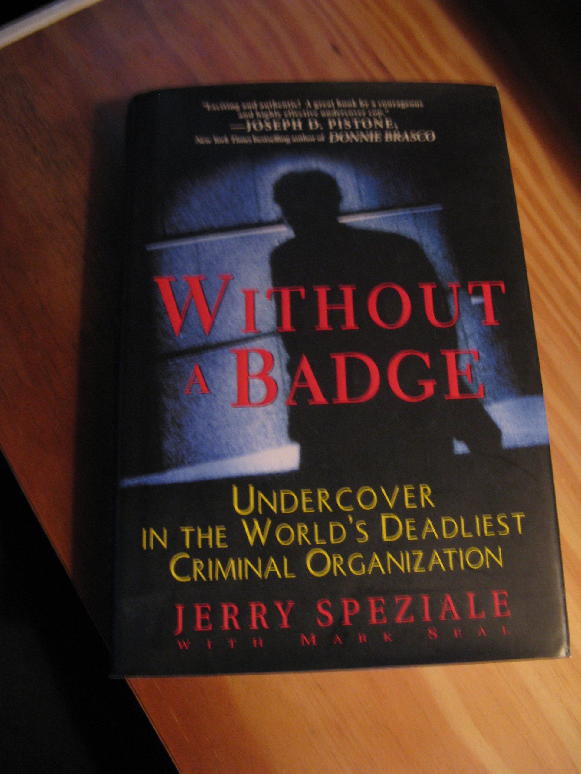 Mua Without a Badge: Undercover in the World's Deadliest Criminal ...