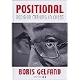 Positional Decision Making in Chess: Gelfand, Boris, Aagaard, Jacob ...
