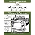Traditional Woodworking Handtools: A Manual for the Woodworker ...