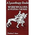 The Lycanthropy Reader: Werewolves in Western Culture: Otten, Charlotte ...