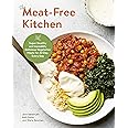 The Meat-Free Kitchen: Super Healthy and Incredibly Delicious ...