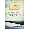 Transforming Grace: Living Confidently in God's Unfailing Love: Bridges ...