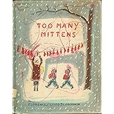 Too Many Mittens: Slobodkin, Florence, Slobodkin, Louis: 9780814903940 ...
