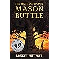 The Truth as Told by Mason Buttle: Connor, Leslie: 9780062491435 ...