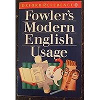 Oxford Fowler's Modern English Usage Dictionary: Fowler, H. W., Gowers ...