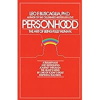 Personhood: The Art of Being Fully Human: Buscaglia, Leo F ...