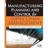 Manufacturing Planning and Control for Supply Chain Management: The ...