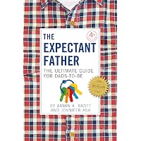 The Expectant Father: Facts, Tips, and Advice for Dads-to-Be (New ...