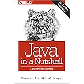 Java in a Nutshell: A Desktop Quick Reference: Evans, Benjamin J., Flanagan, David ...
