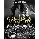 Unguarded Moments: A Modern Day Romance Continues (A Series of Moments ...