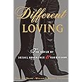 Different Loving: The World of Sexual Dominance and Submission: William ...