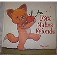 Fox Makes Friends: Relf, Adam: 9781402727566: Amazon.com: Books