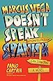 Marcus Vega Doesn't Speak Spanish: Cartaya, Pablo: 9781101997260 ...