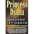 Princess Diana: The Hidden Evidence: King, Jon, Beveridge, John ...