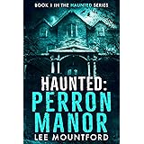 Inside Perron Manor: Investigating Britain's Most Haunted House ...