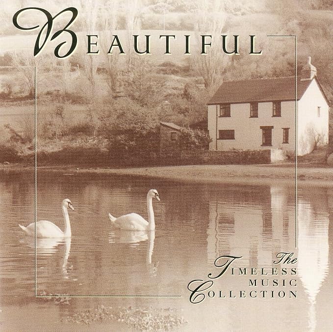 Beautiful: The Timeless Music Collection: Amazon.co.uk: CDs & Vinyl