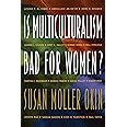 Is Multiculturalism Bad for Women?: Susan Moller Okin, Azizah Y. Al ...