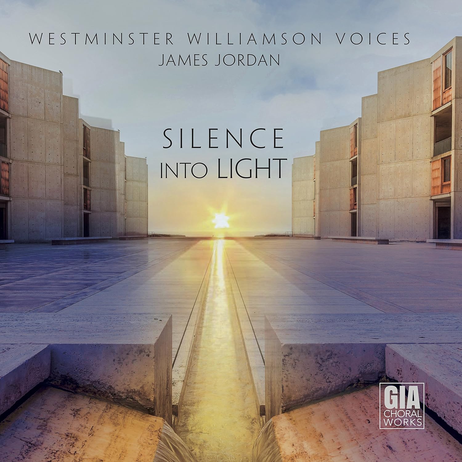 JORDAN, JAMES;WESTMINSTER WILLIAMSON VOICES - Silence Into Light ...
