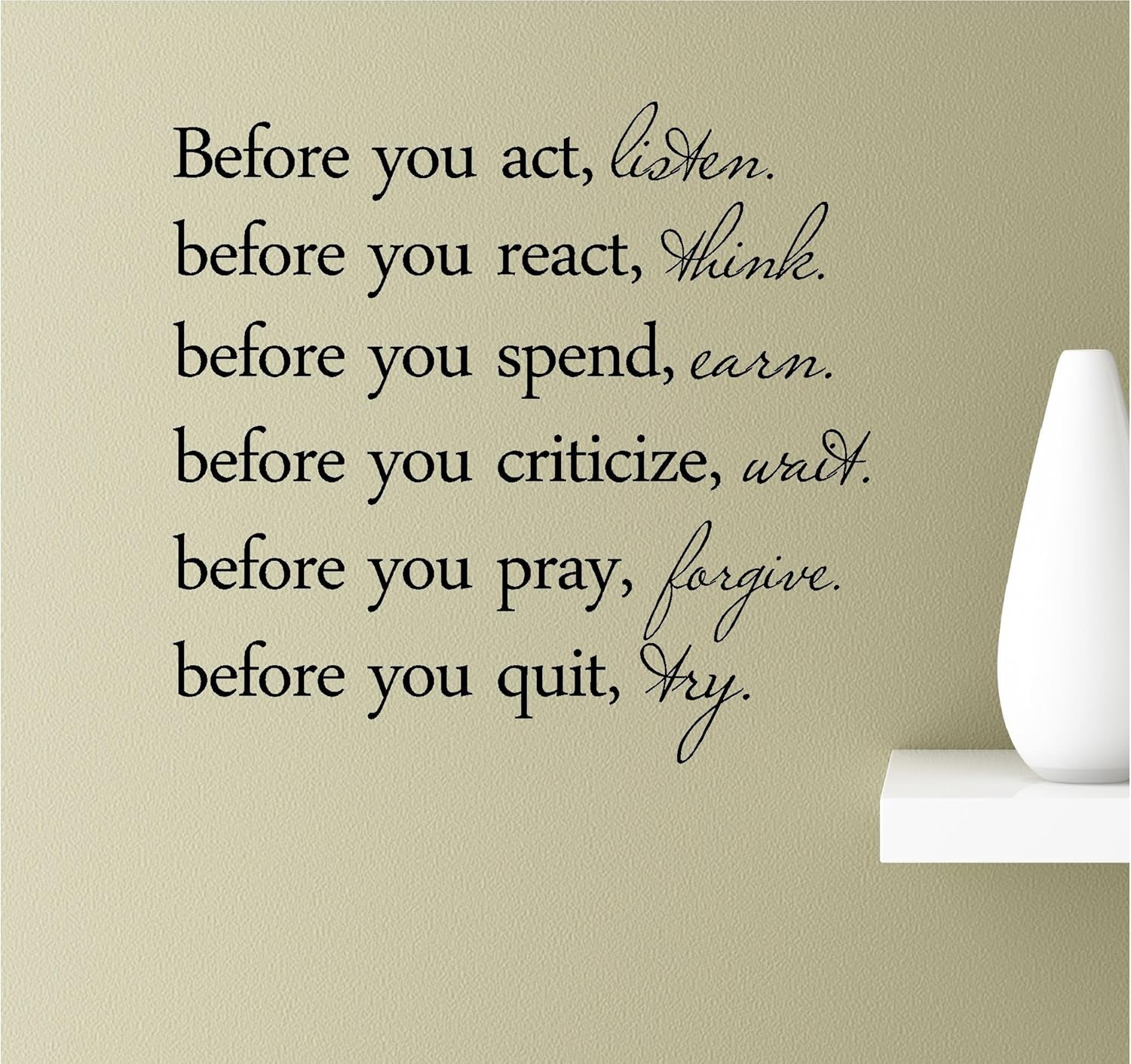 Amazon.com: Before You act, Listen. Before You React, Think. Before You ...