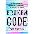 Amazon.com: Broken Code: Inside Facebook and the Fight to Expose Its ...