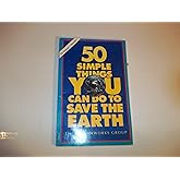 The New 50 Simple Things Kids Can Do to Save the Earth: EarthWorks ...