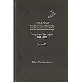 The great migration begins: Immigrants to New England, 1620-1633 ...