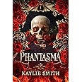 Phantasma: Smith, Kaylie: 9781538769256: Amazon.com: Books